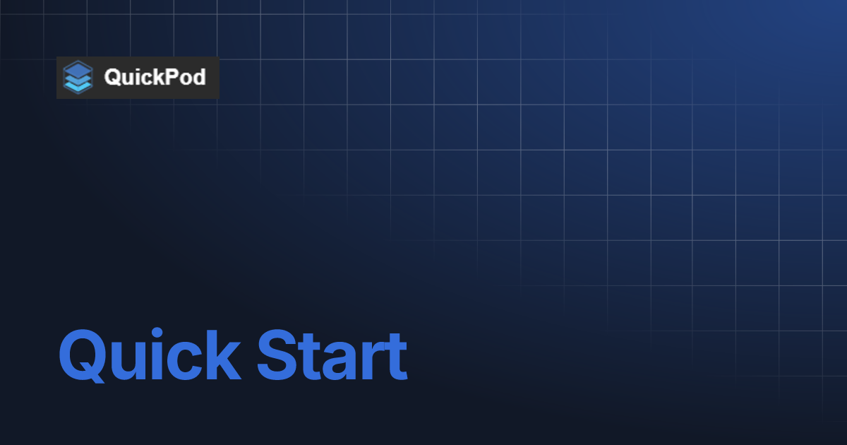 Quick Start | QuickPod