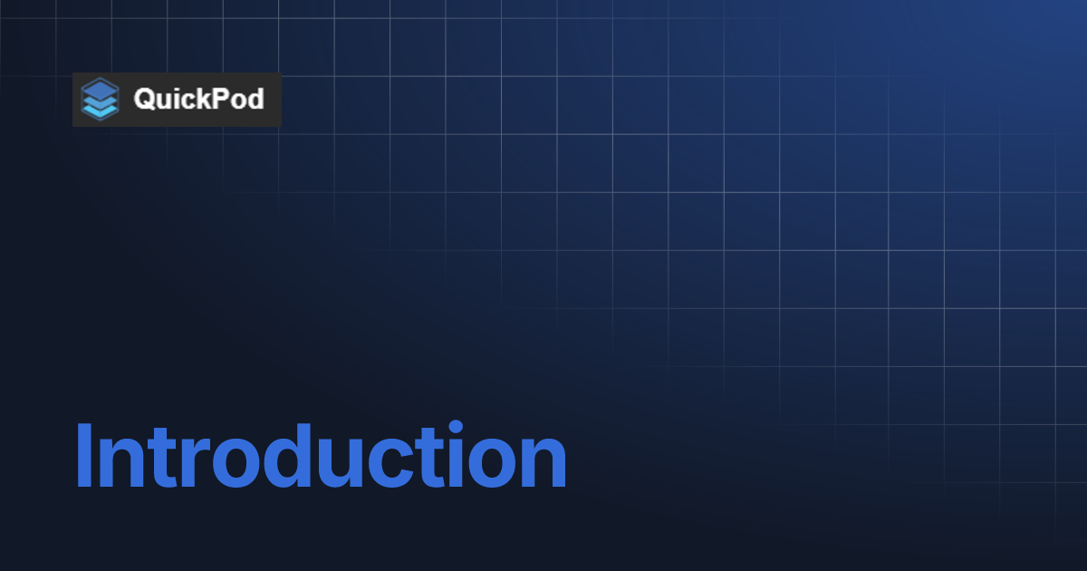 Introduction | QuickPod