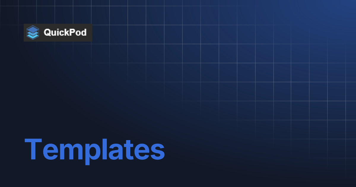 Templates | QuickPod